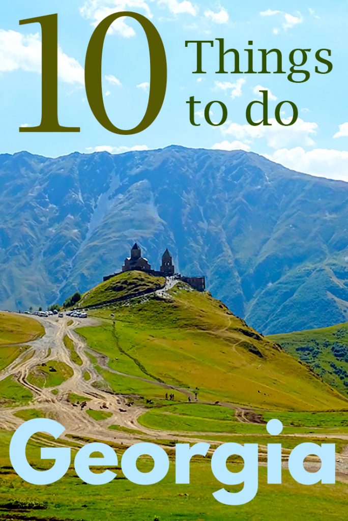 20 of the best things to do in Georgia, the country - travel drafts