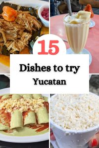 What to eat in Yucatan, Mexico? 15 dishes you must try